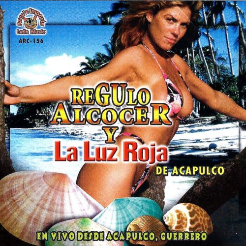 Letra De Regulo Alcocer La Luz Roja De Acapulco Mi Ultimo Beso En