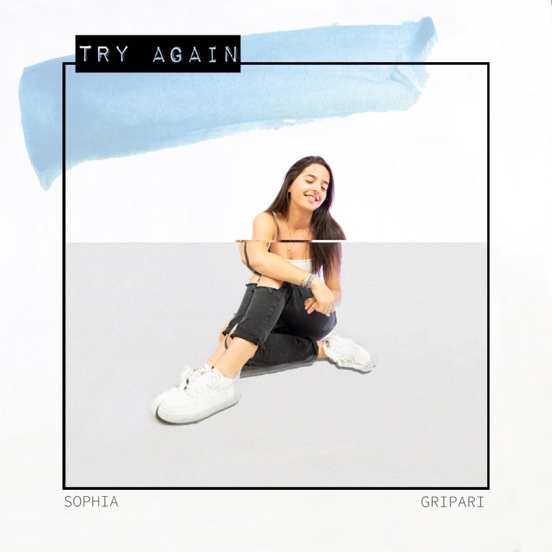 Letra de Try Again de Sophia Gripari | Musixmatch