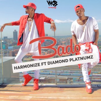 Harmonize feat. Diamond Platnumz - Bado Lyrics | Musixmatch