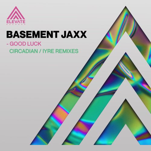 Basement Jaxx - Good Luck (Circadian Remix) lyrics | Musixmatch