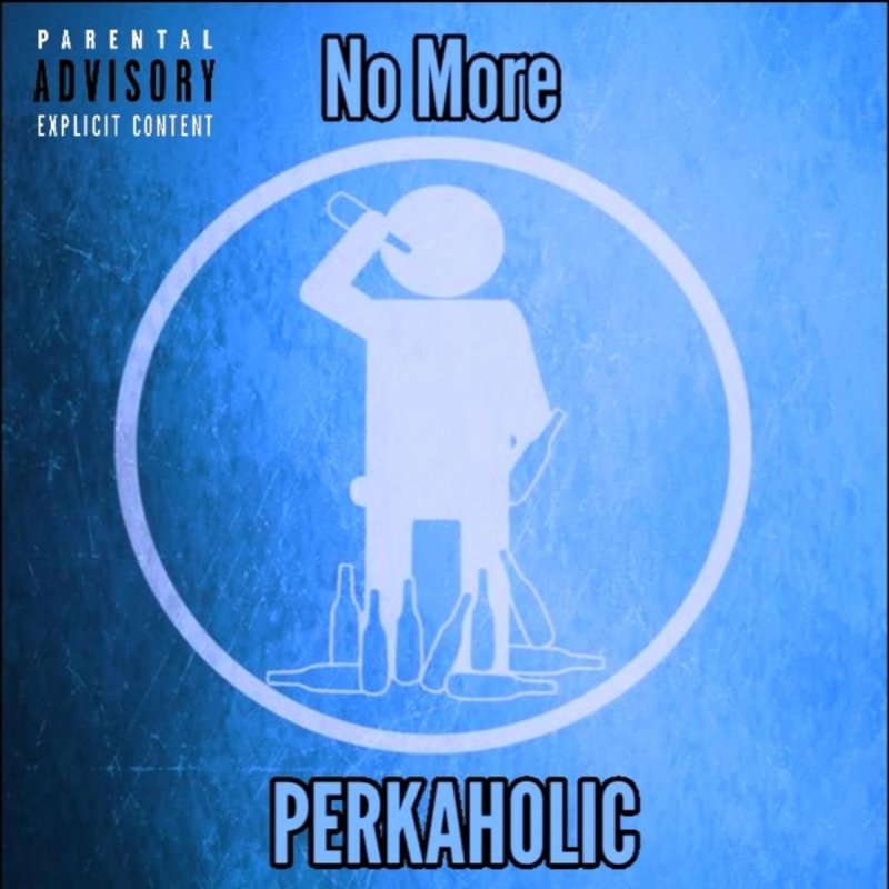 Letra de No More Perkaholic de ContentThief | Musixmatch