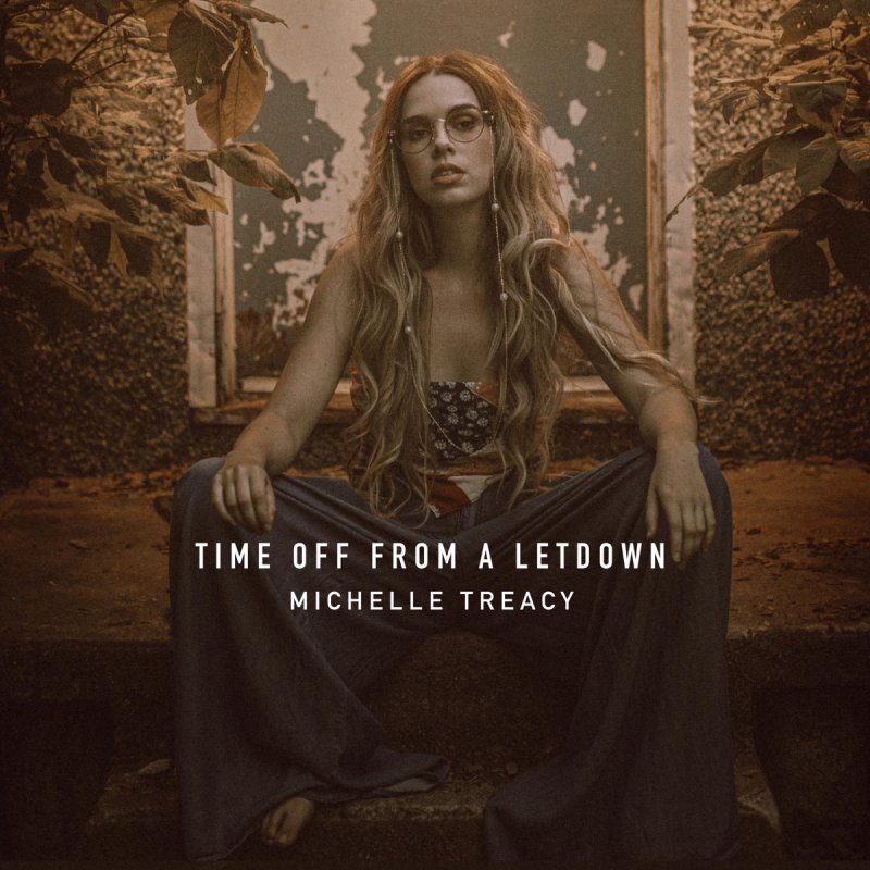 Letra de Time Off From a Letdown de Michelle Treacy | Musixmatch