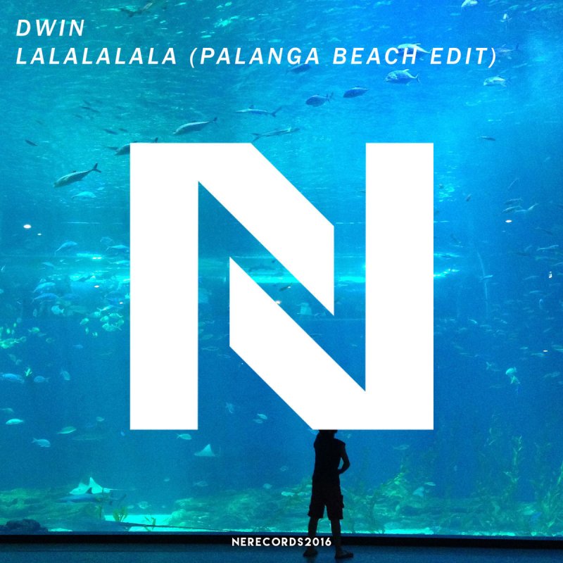 Dwin - LaLaLaLaLa (Palanga Beach Edit) Lyrics | Musixmatch