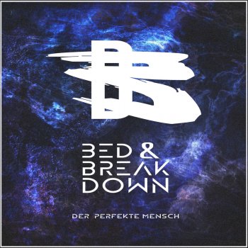 Der perfekte Mensch - Single by Bed and Breakdown album lyrics | Musixmatch
