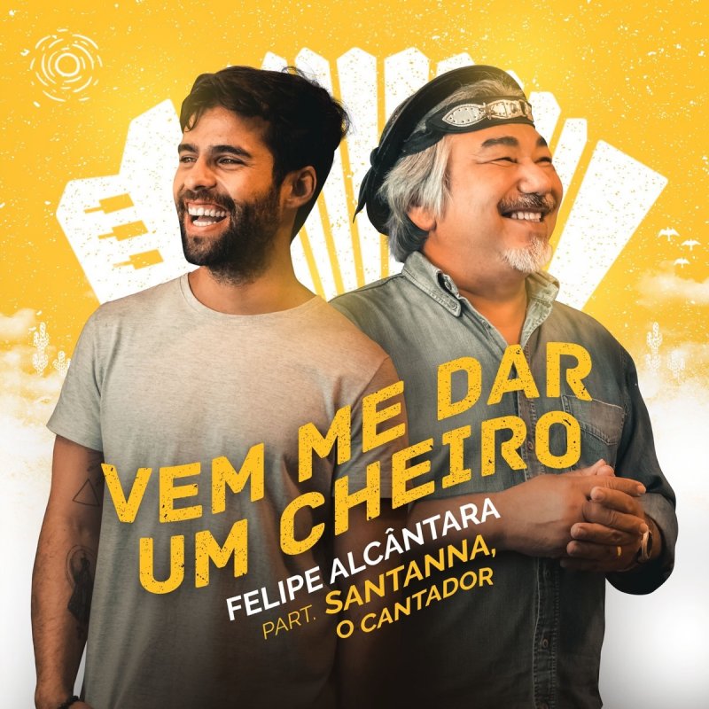 Felipe Alcântara feat. Santanna "O Cantador" - Vem Me Dar um Cheiro Lyrics | Musixmatch