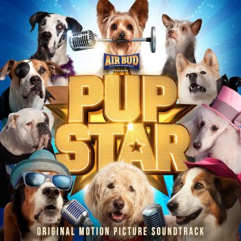 Pup Star (Original Motion Picture Soundtrack) by Various Artists album ...