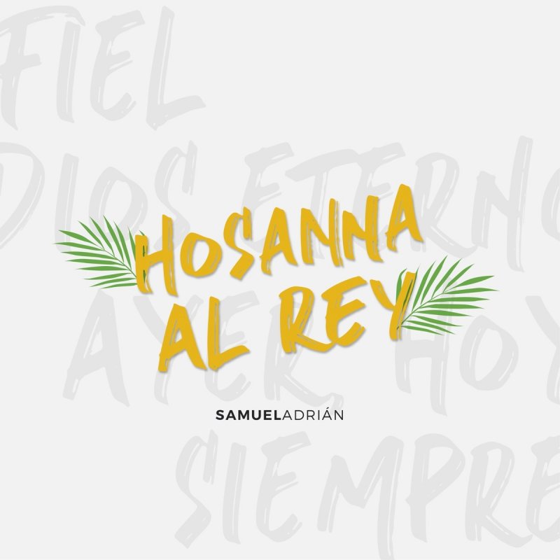 Letra de Hosanna al Rey de Samuel Adrián | Musixmatch