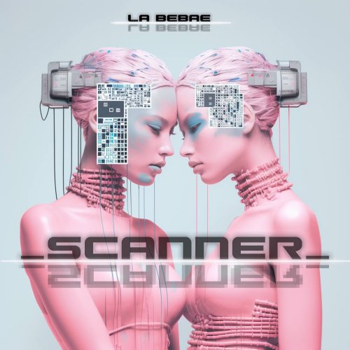 La Bebae - Scanner lyrics | Musixmatch