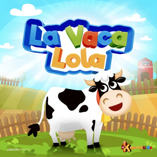 La Vaca Lola - La Vaca Lola lyrics | Musixmatch