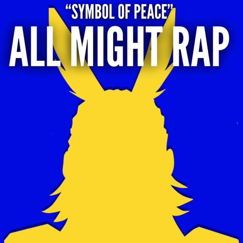 Daddyphatsnaps - All Might Rap (Symbol of Peace) Lyrics | Musixmatch
