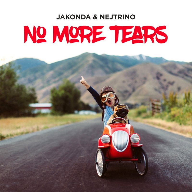 JAKONDA & NEJTRINO - No More Tears Lyrics | Musixmatch