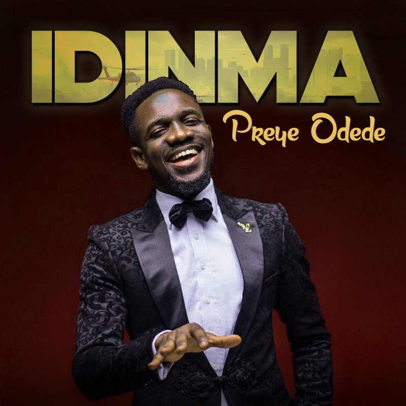 Preye Odede - Idinma Lyrics | Musixmatch