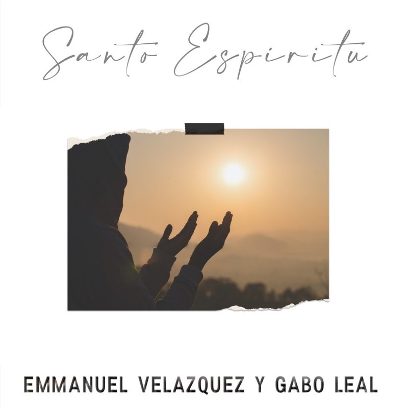 Emmanuel Velazquez & Gabo Leal - Santo Espíritu Lyrics | Musixmatch