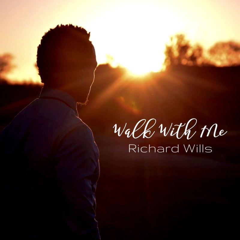 Richard Wills - Walk With Me Lyrics | Musixmatch