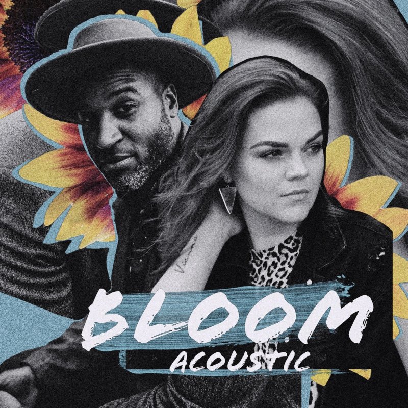 Tory Floyd - Bloom (feat. David Simmons Jr.) [Acoustic] Lyrics | Musixmatch