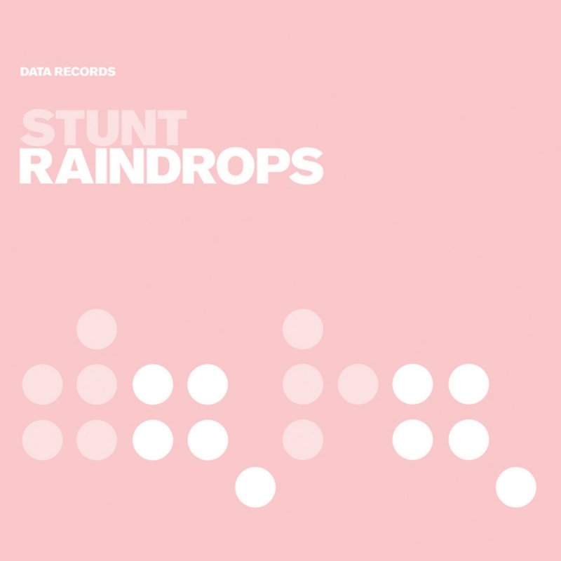 Letra de Raindrops (Extended) de Stunt | Musixmatch