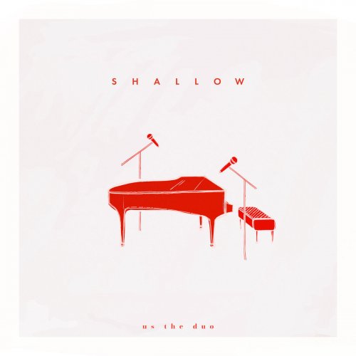Us The Duo - Shallow testo | Musixmatch
