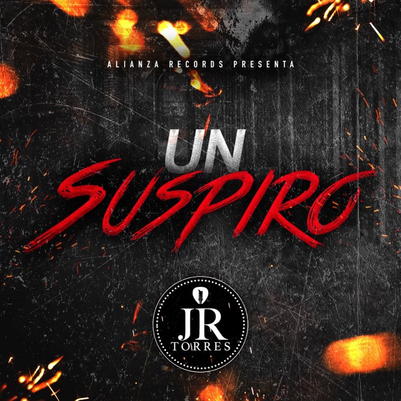 Jr Torres - Un Suspiro Lyrics | Musixmatch