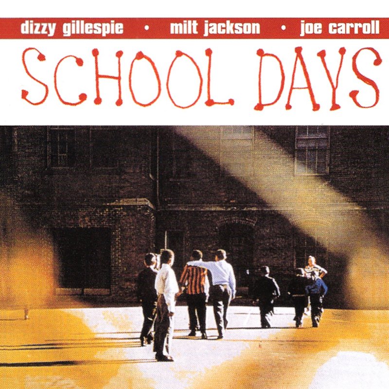 Dizzy Gillespie School Days Lyrics Musixmatch dizzy-gillespie-school-days-lyrics-musixmatch