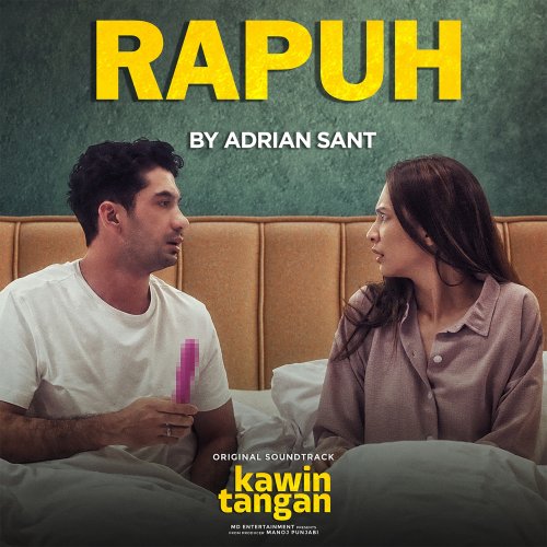 Adrian Sant - Rapuh - From "Kawin Tangan" lyrics | Musixmatch