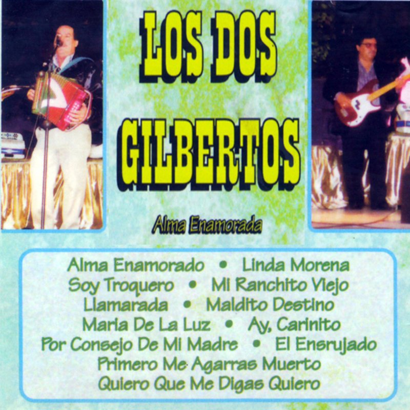 Los Dos Gilbertos - Alma Enamorada Lyrics | Musixmatch