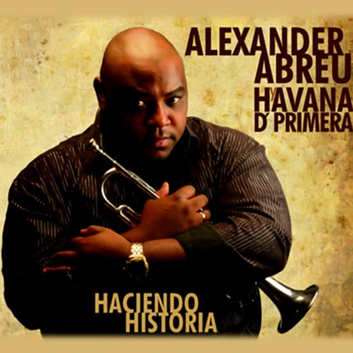 Letra de Alexander Abreu and Havana D' Primera - Cuando el Río Suena ...