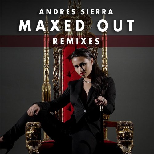 Andres Sierra - Maxed out (Rogerseventytwo Remix) lyrics | Musixmatch