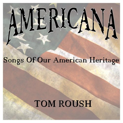 Americana by Tom Roush album lyrics | Musixmatch