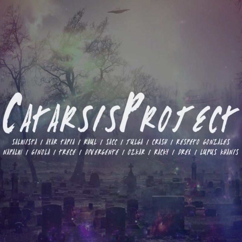 Letra de CatarsisProject de Napalm feat. Salmista, Ayar Tapia, Raul Bzu ...