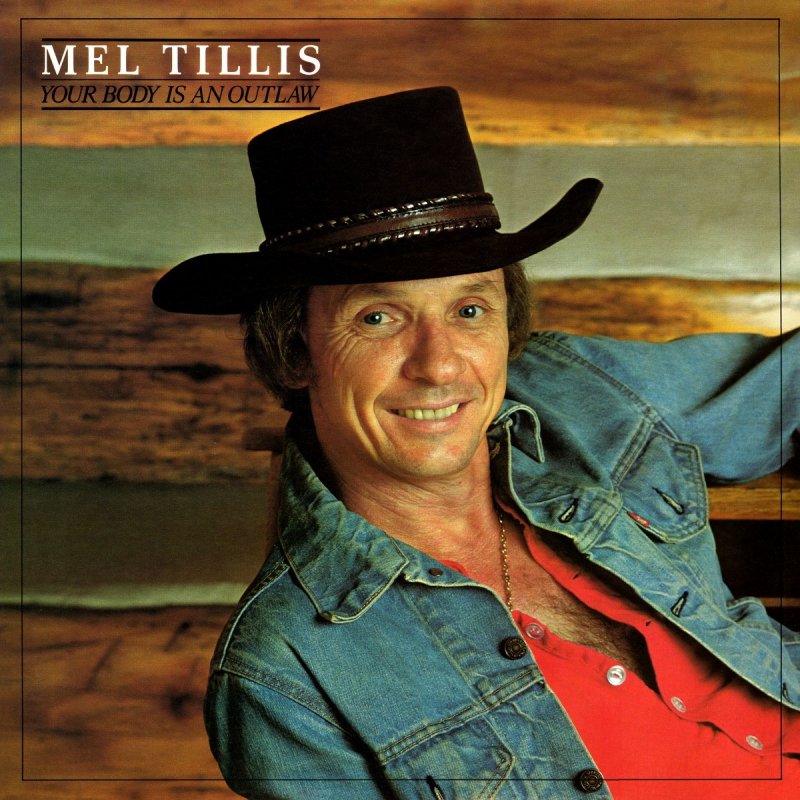 letra-de-your-body-is-an-outlaw-de-mel-tillis-musixmatch
