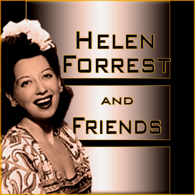 Helen Forrest with Harry James - I've Heard That Song Before Lyrics ...