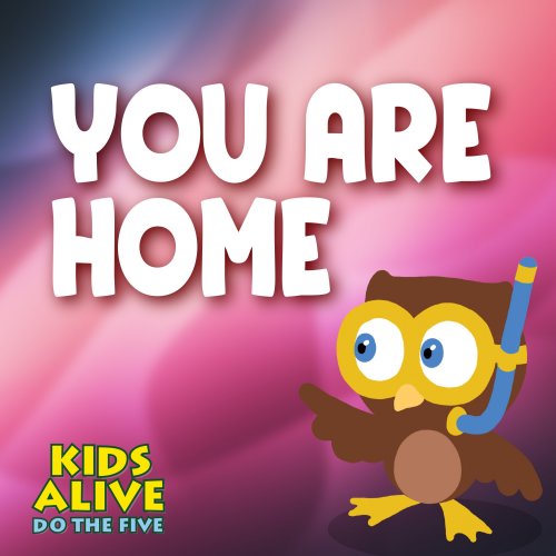 Letra de Kids Alive Do the Five - You Are Home | Musixmatch