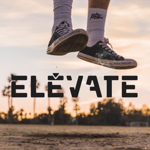 Escala Mercalli, Maxi Vargas - Elévate lyrics | Musixmatch