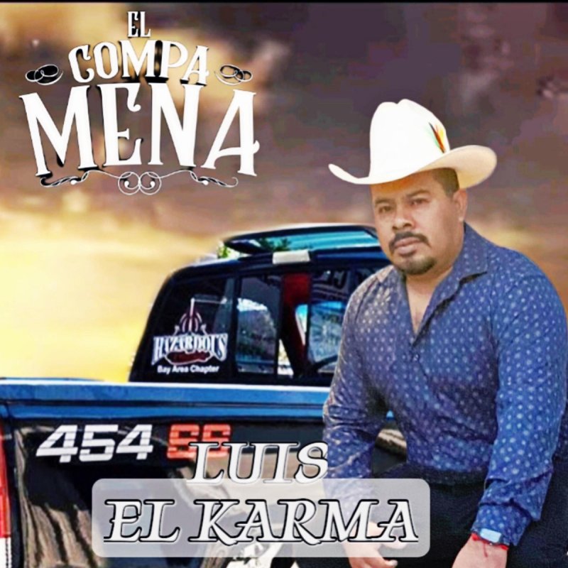 El Compa Mena - Luis El Karma Lyrics | Musixmatch