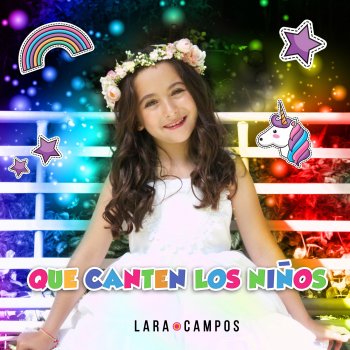 Letra de Lara Campos - Que Canten Los Niños | Musixmatch