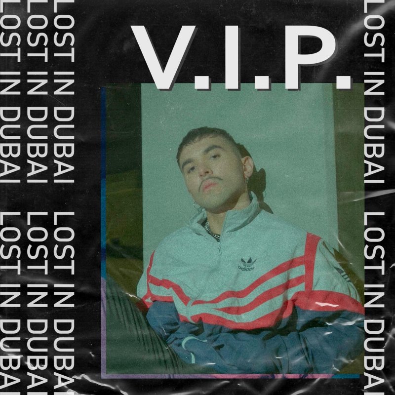 LOST IN DUBAI - VIP - VIP Lyrics | Musixmatch