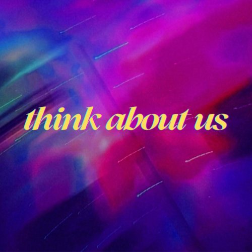 Letra de justseow - Think About Us (Extended) | Musixmatch