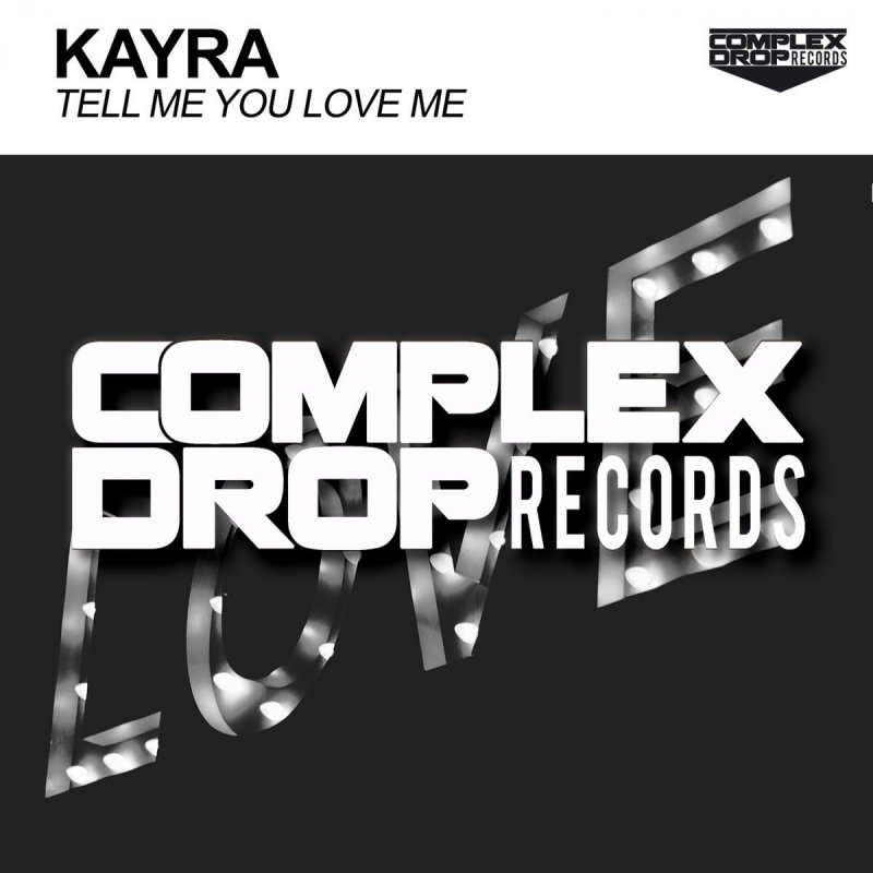 Kayra - Tell Me You Love Me Lyrics | Musixmatch