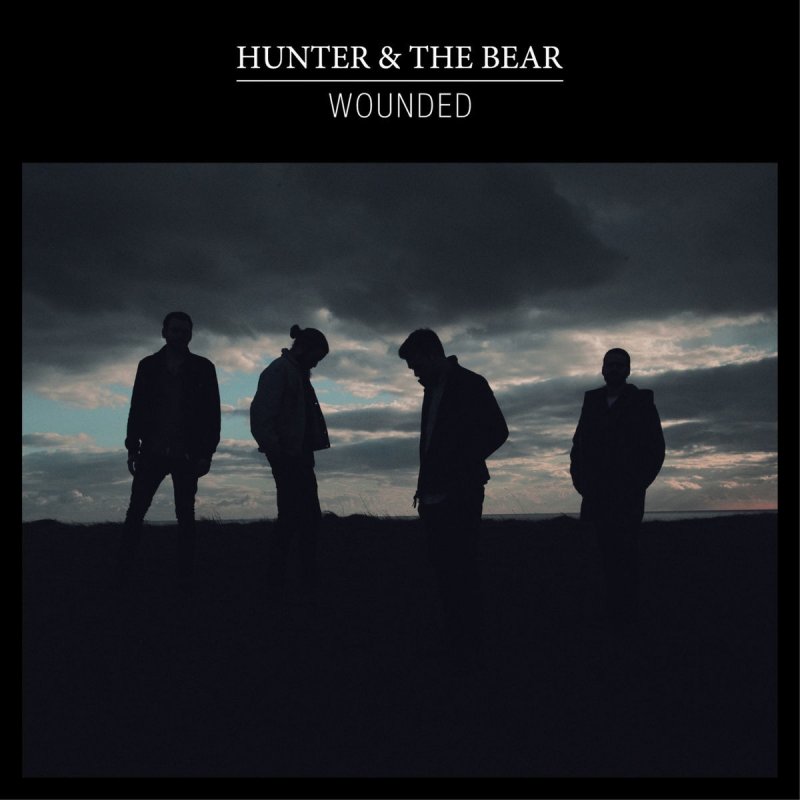 Hunter and The Bear - Wounded Lyrics | Musixmatch