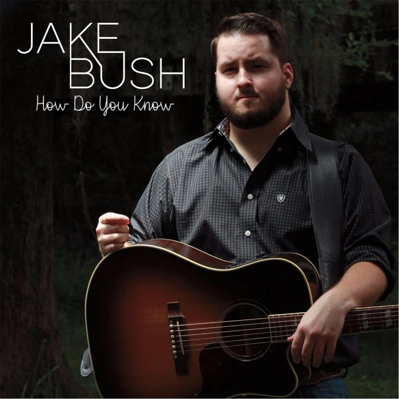 Letra de How Do You Know de Jake Bush | Musixmatch