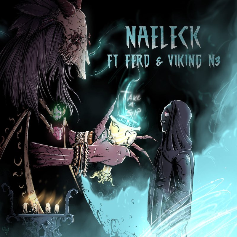 Naeleck feat. Ferd & n3 - Take A Sip Lyrics | Musixmatch