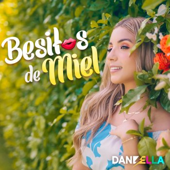 DaniELLA - Besitos de Miel translation in English | Musixmatch