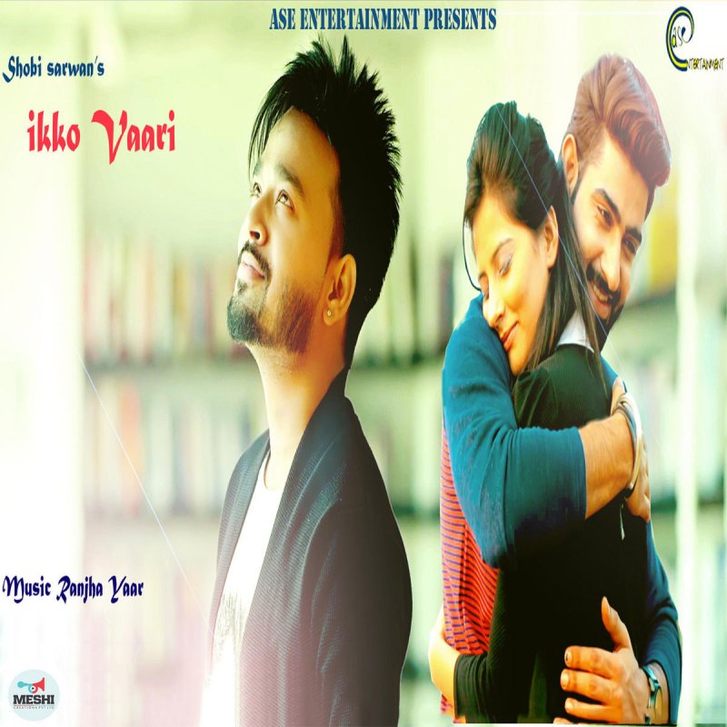 Shobi Sarwan - Ikko Vaari Lyrics | Musixmatch