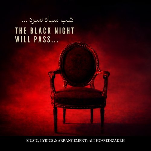 Ali Hosseinzadeh - The Black Night Will Pass lyrics | Musixmatch