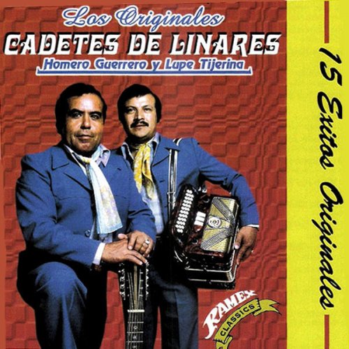 Los Originales Cadetes De Linares Homero Guerrero Y Lupe Tijerina ...