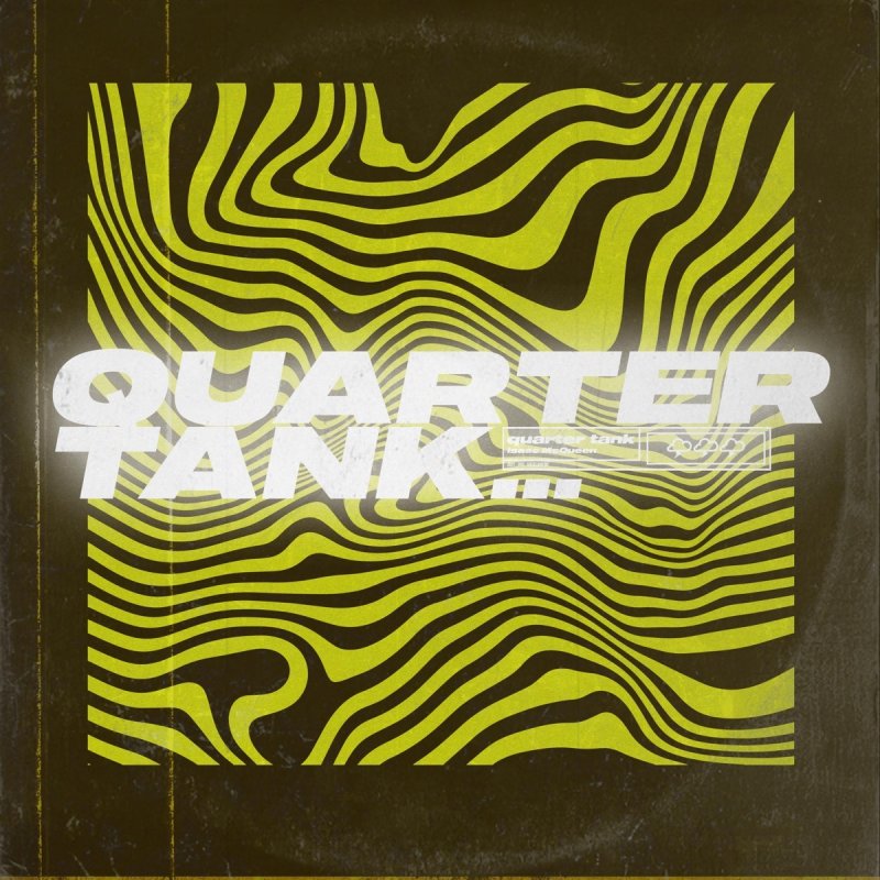 Letra de QUARTER TANK de Isaac McQueen | Musixmatch