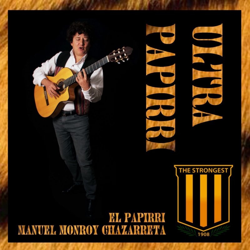 Manuel Monroy Chazarreta "El Papirri" - Soy Atigrado (Con la Gloriosa ...
