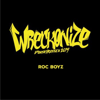 Roc Boyz - Wreckonize (Dønskirussen 2019) Lyrics | Musixmatch