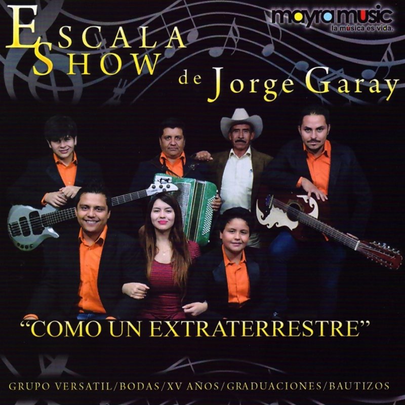 Escala Show de Jorge Garay - Como Un Extraterrestre Lyrics | Musixmatch