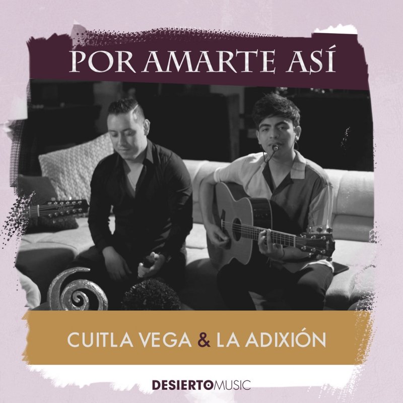 Letra de Por Amarte Así de La Adixión feat. Cuitla Vega | Musixmatch